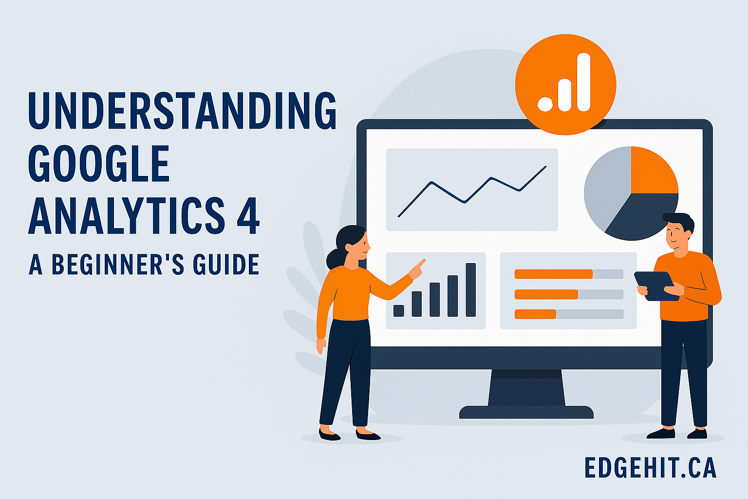 Understanding Google Analytics 4: A Beginner’s Guide